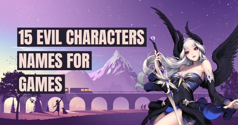 Names For an Evil Character: +120 Ideas With Meanings