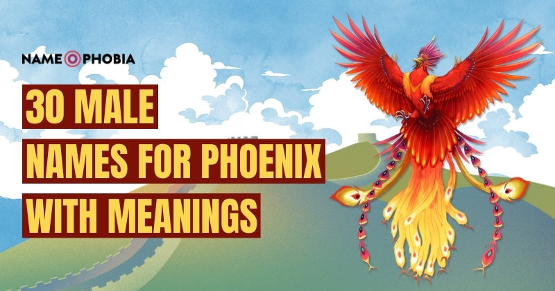 +140 Amazing Names For Phoenix With Meanings