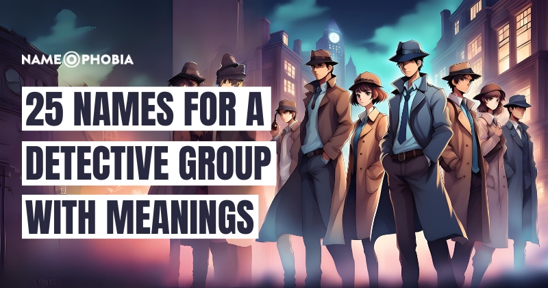 Names For A Detective: 220+ Famous and Funny With Meanings