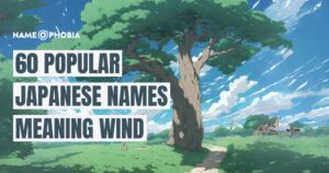 Japanese Names Meaning Wind: 160+ Amazing Boys and Girls