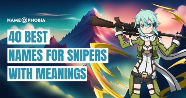Top 190+ Best Names For Snipers with Meanings