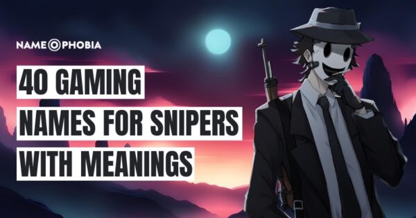 Top 190+ Best Names For Snipers with Meanings