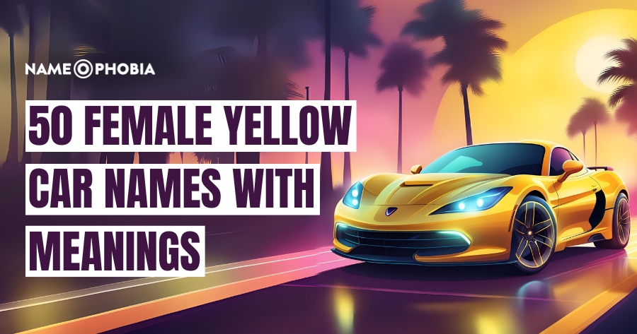 Top +245 Famous Yellow Car Names With Meanings