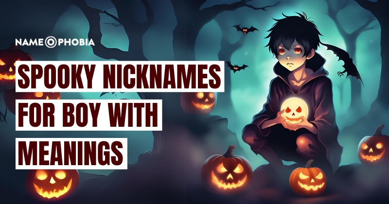 350+ Spooky Nicknames: Cool Pet, Girls & Boys with Meanings