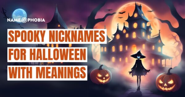 350+ Spooky Nicknames: Cool Pet, Girls & Boys with Meanings